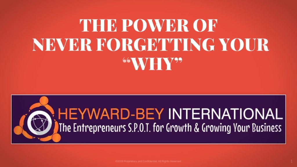 The Power of Never Forgetting Your "WHY" as an Entrepreneur